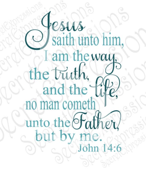 John 14:6 Svg The Way The Truth The Life Svg Religious Svg