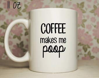 Coffee makes me poop | Etsy