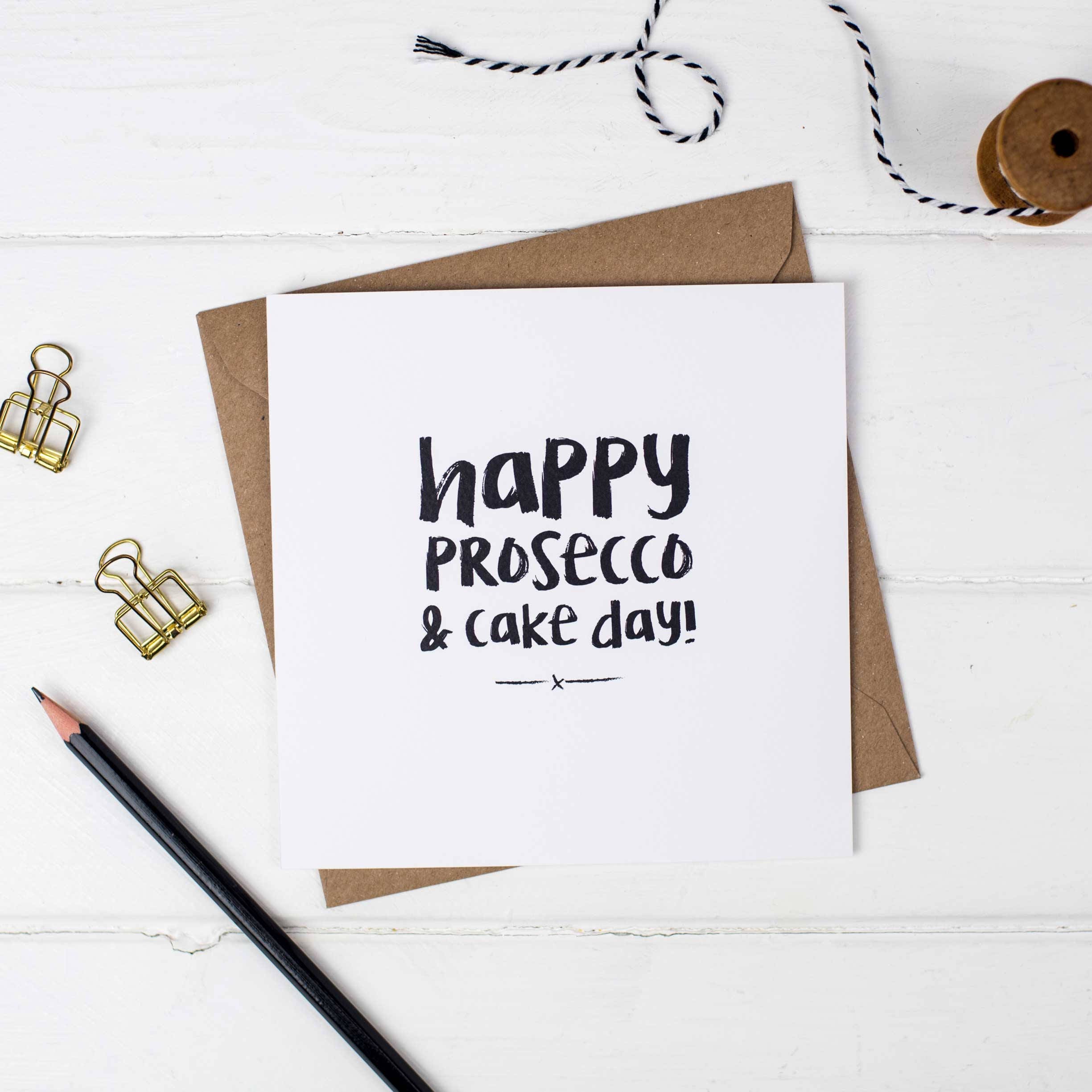 Happy Prosecco & Cake Day Card Prosecco Card Birthday Card