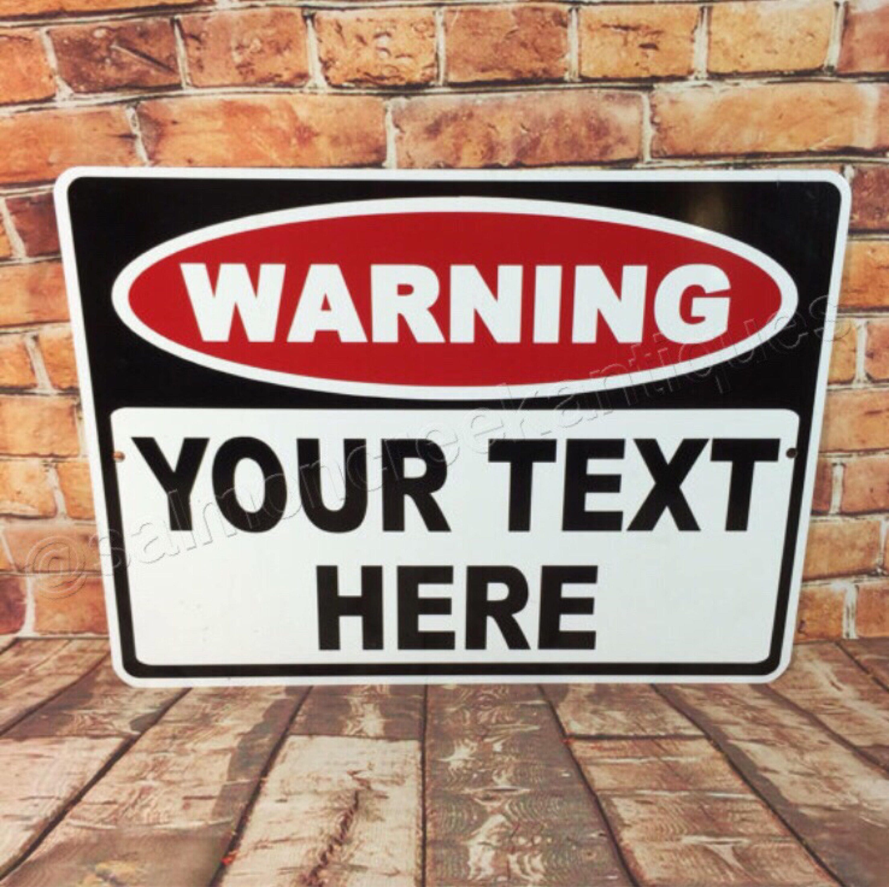 Custom WARNING Your Text Here Metal Personalized Sign 3