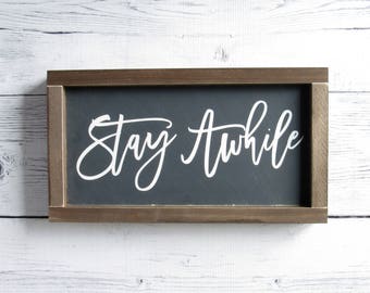Stay awhile sign | Etsy