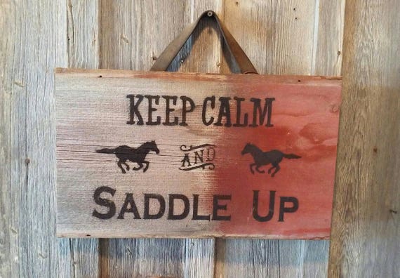 Keep Calm & Saddle Up Repurposed Barnwood Sign