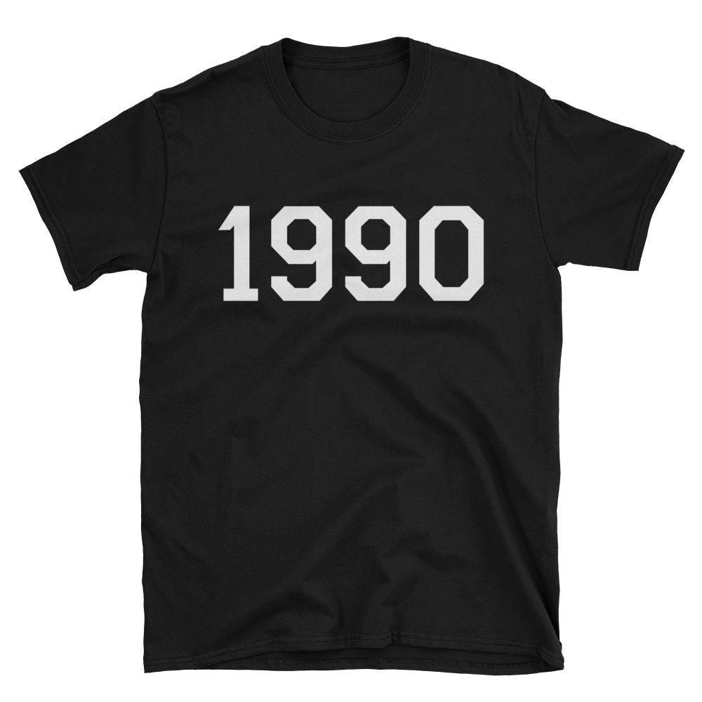 1990 Shirt 1990 Tee 1990 T Shirt 90 s Shirt 90 s 1990 Shirt 1990 Tee 1990 T Shirt 90 s Shirt 90 s