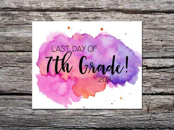 Last Day of School Sign / 7th Grade / Watercolor / Last Day of