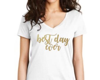 Best day ever shirt | Etsy