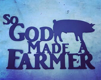 So god made a farmer | Etsy