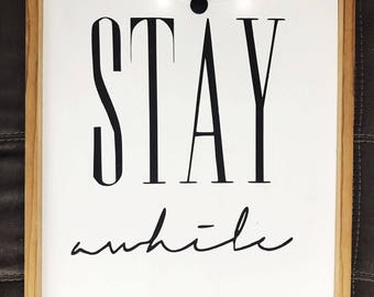 Stay awhile sign | Etsy