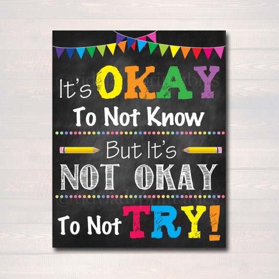 It's Okay to Not Know But Not Okay to Not Try Poster