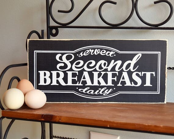 Second Breakfast Served Daily Wooden Sign Wood Plaque 12