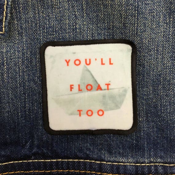 You'll Float Too Patch IT Patch Pennywise Patch IT 2017