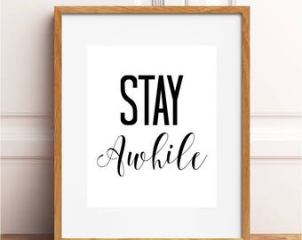 Stay Awhile PRINTABLE poster wall art welcome sign mudroom
