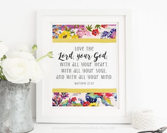 Matthew 22:37 Love the Lord your God with all your heart soul