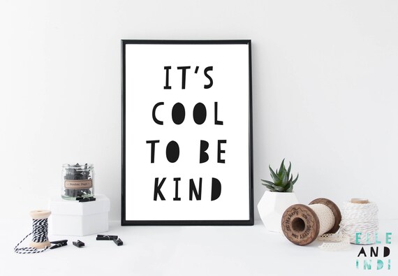 It's Cool To Be Kind // Kindness // A4 Print // A5 Print