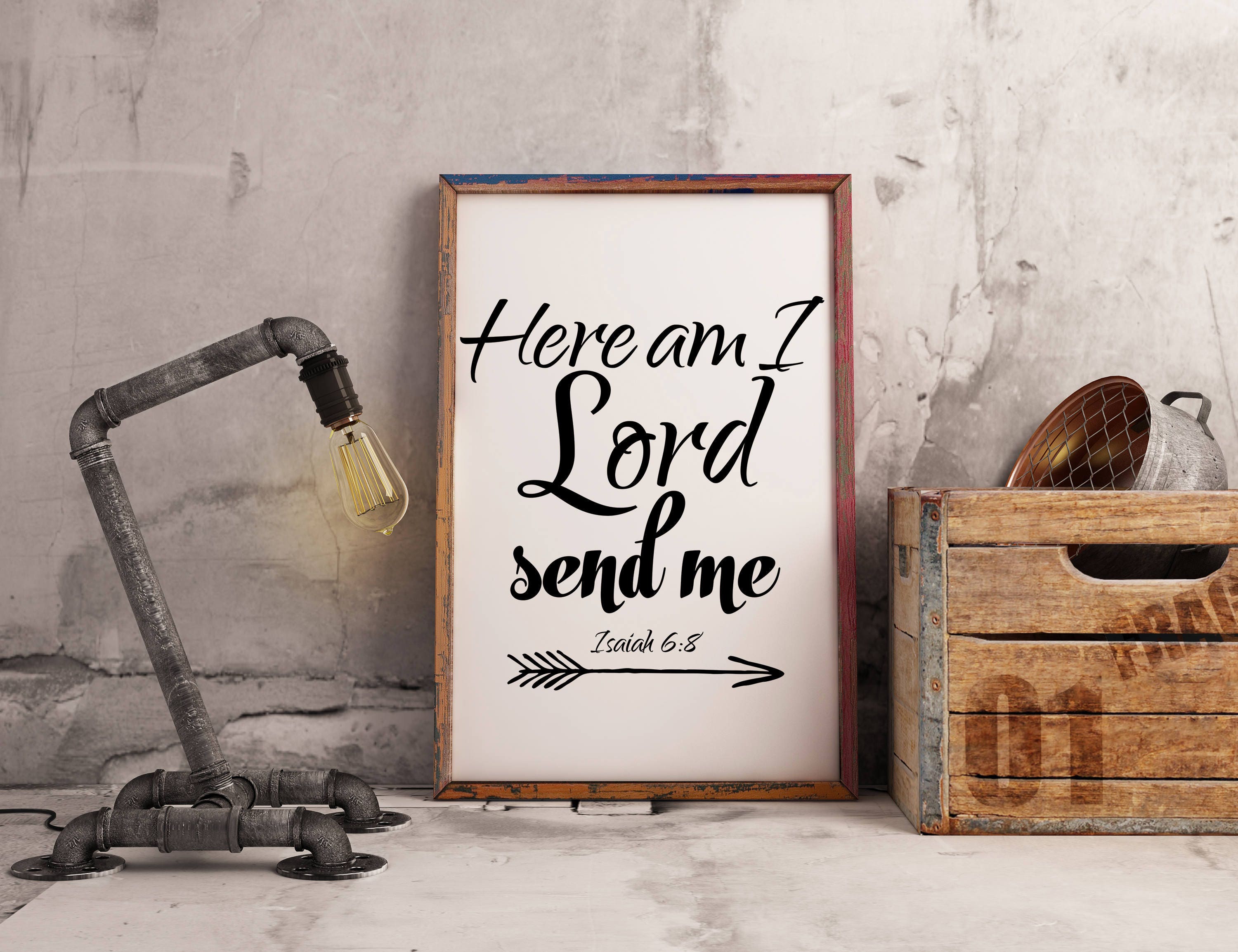 Bible verse Print. Here am I Lord send me. Isaiah Scripture