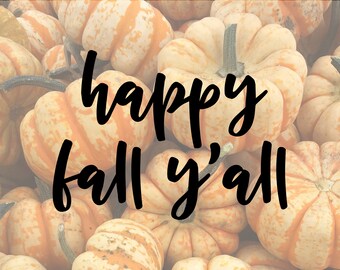 Happy fall y'all | Etsy