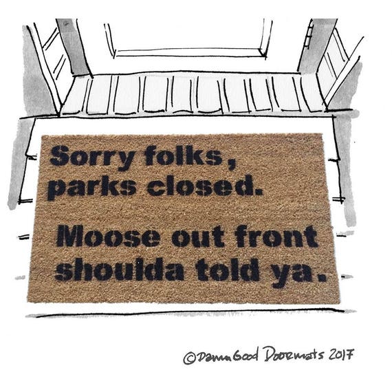 Park's closed moose shoulda told ya. Wally World Vacation Park's closed moose shoulda told ya. Wally World Vacation