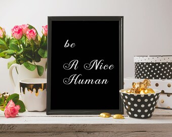 Be a nice human | Etsy