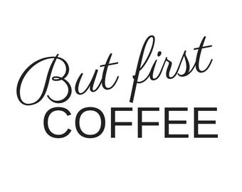 But First Coffee Printable