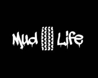 Mud Life vinyl decal mud life decal mud life sticker vinyl